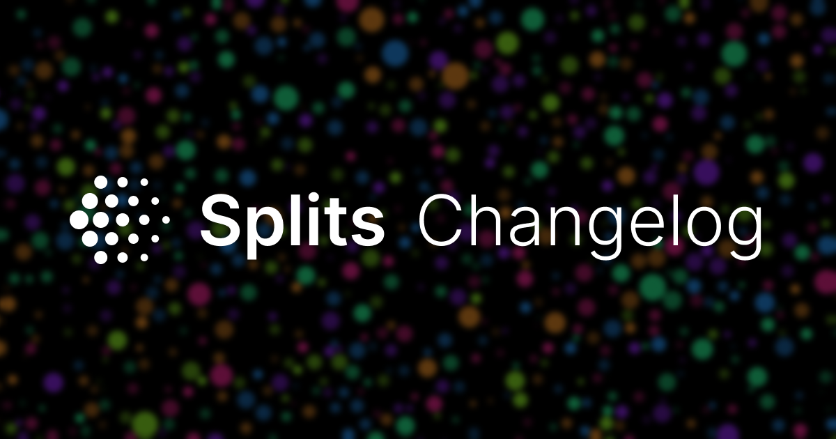 Splits Changelog: Blast and API Keys | Splits Help Center